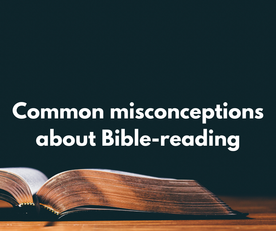 Common misconceptions about Bible-reading – Craft for Christ PH